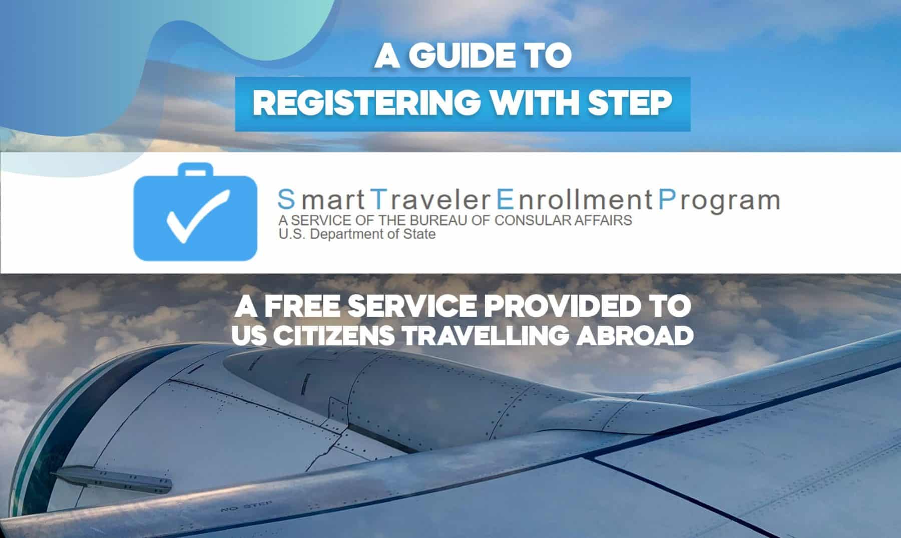Smart Traveler Enrollment Program: A Must-Have for Safe Travel ...
